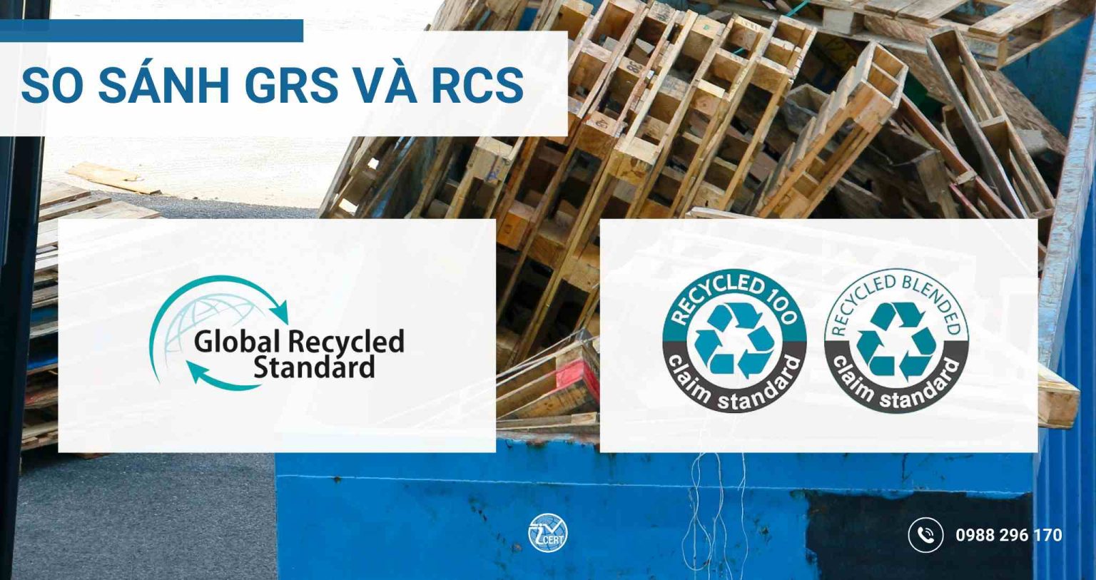 So sánh chi tiết giữa RCS và GRS trong ngành công nghiệp tái chế